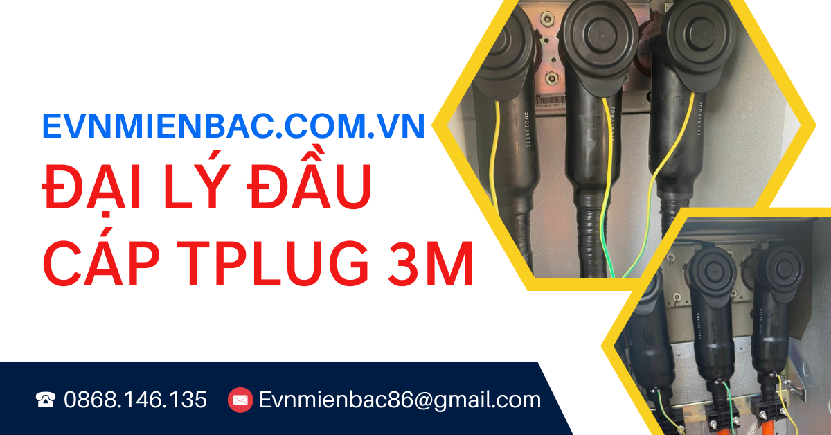 Catalogua bảng báo giá đầu cáp Tplug 24kV, 36kV 3M mới nhất hiện nay